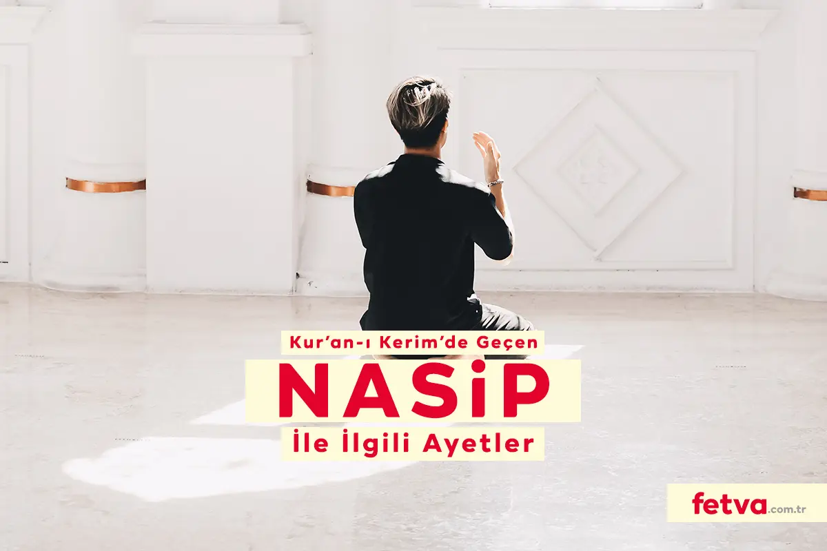 Nasip İle İlgili Ayetler - Fetva.com.tr